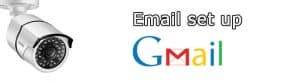 IP camera email settings for Gmail - Learn CCTV.com