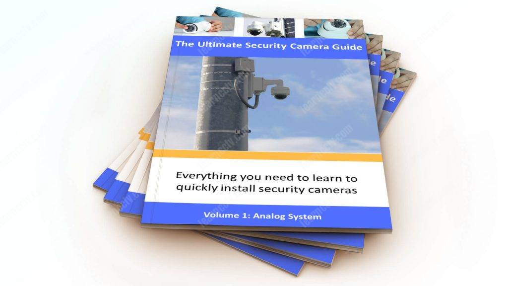 The Ultimate Security Camera Guide - Learn CCTV.com